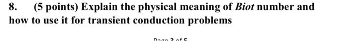 Solved 8. (5 points) Explain the physical meaning of Biot | Chegg.com