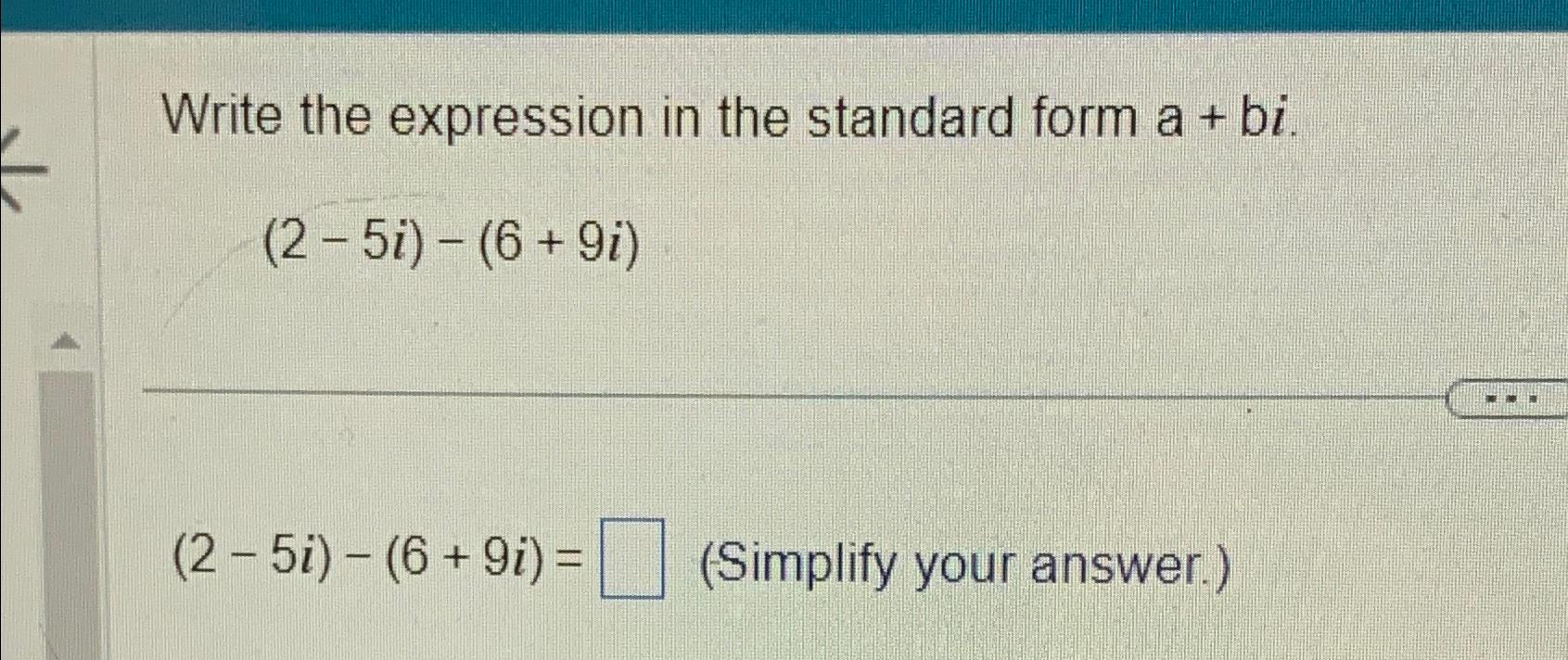 Solved Write the expression in the standard form | Chegg.com