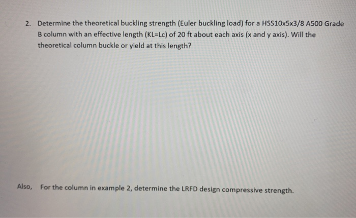 Solved 2. Determine the theoretical buckling strength (Euler | Chegg.com