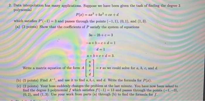 Solved 2. Data interpolation has many applications. Suppose | Chegg.com