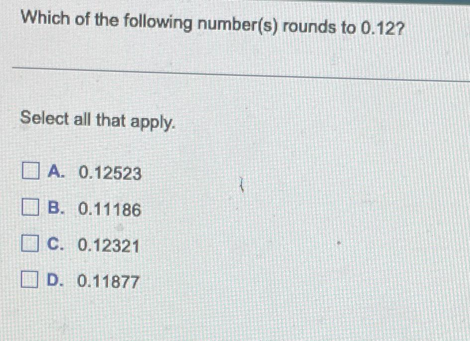 Solved Which of the following number(s) ﻿rounds to | Chegg.com