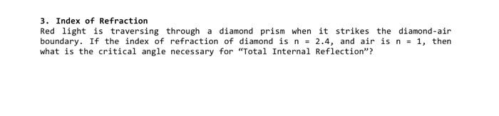 Solved 3. Index of Refraction Red light is traversing | Chegg.com