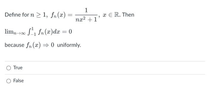 Solved Define for n≥1,fn(x)=nx2+11 limn→∞∫−11fn(x)dx=0 | Chegg.com
