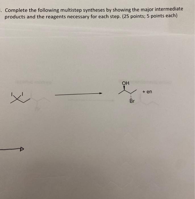 Solved . Complete the following multistep syntheses by | Chegg.com
