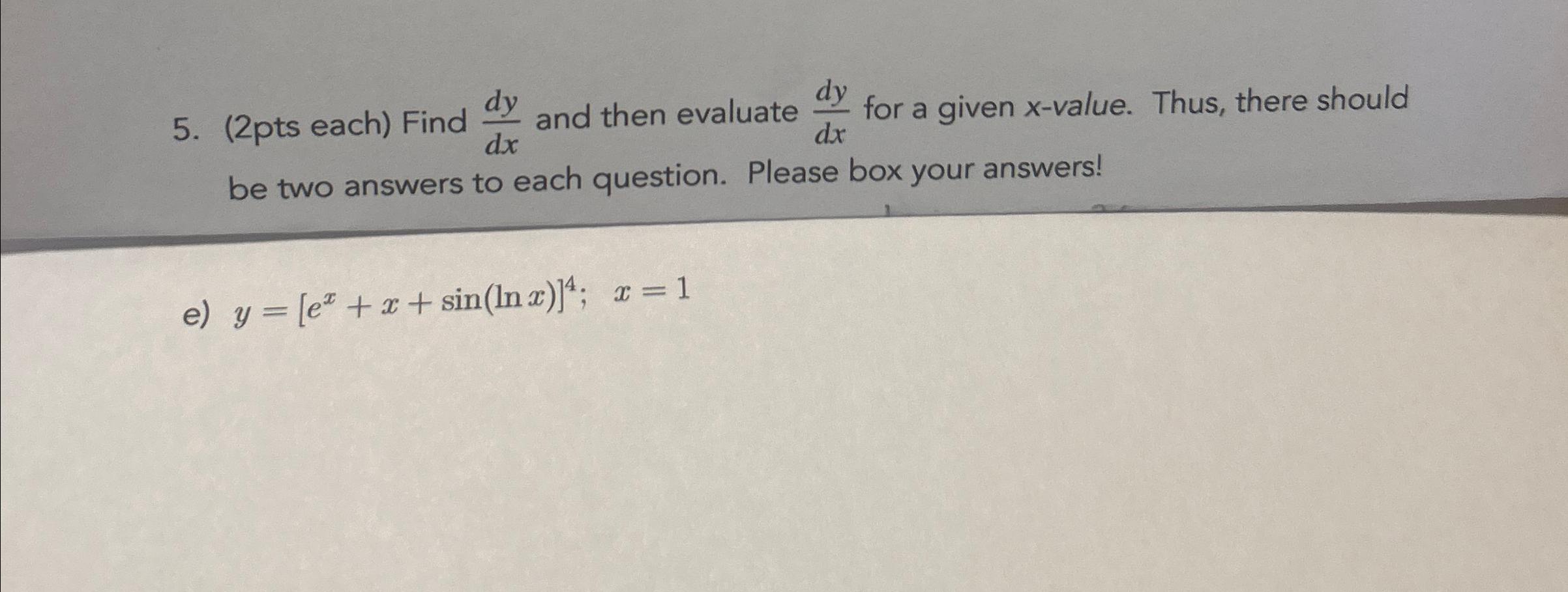 Solved (2pts each) ﻿Find dydx ﻿and then evaluate dydx ﻿for a | Chegg.com