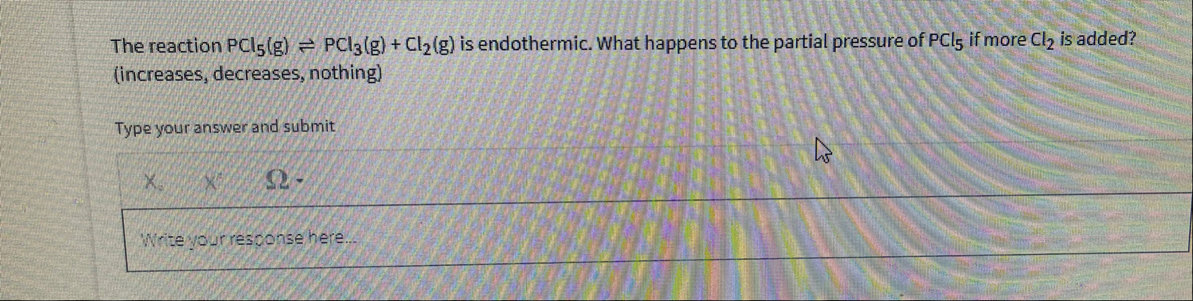 Solved The reaction PCl5(g)⇌PCl3(g) Cl2(g) ﻿is endothermic. | Chegg.com