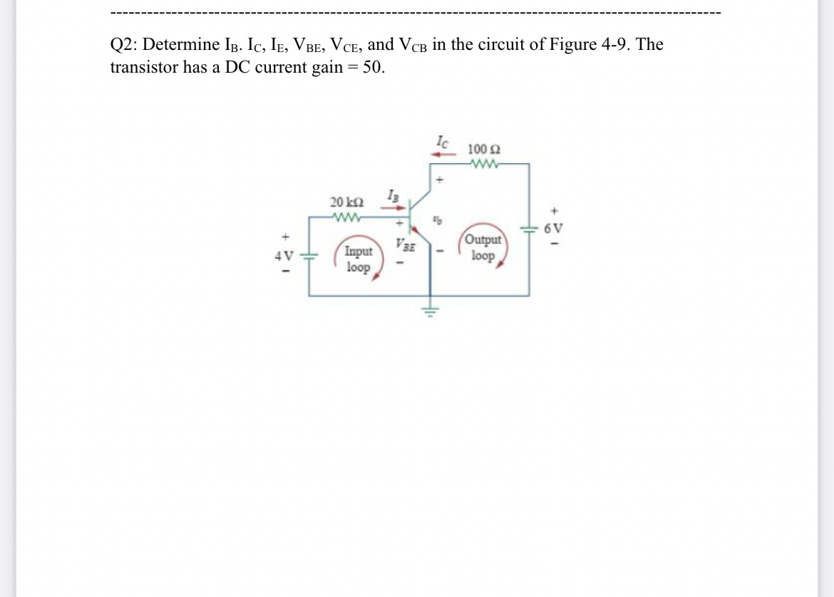 Solved Q2: Determine IB.IC,IE,VBE,VCE, ﻿and VCB ﻿in the | Chegg.com