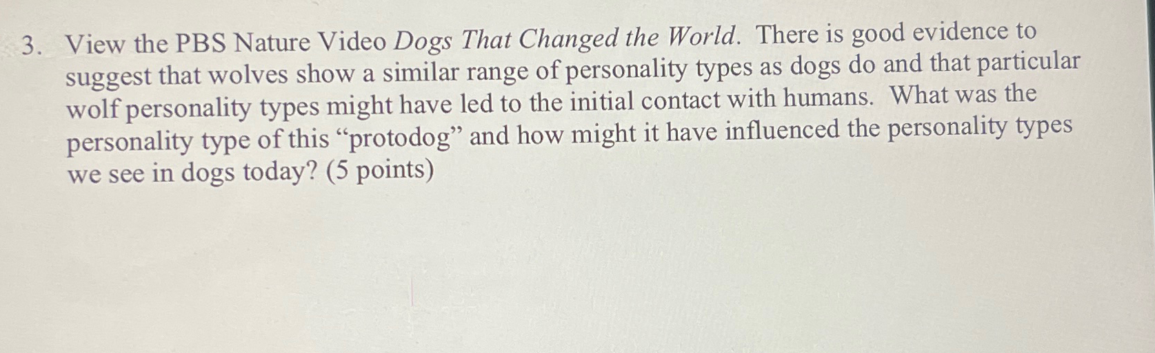 Solved View the PBS Nature Video Dogs That Changed the | Chegg.com