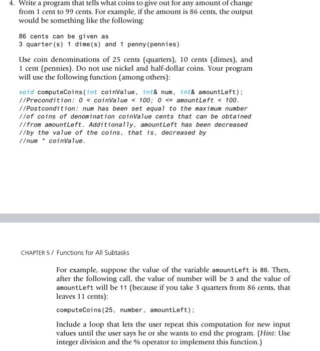 Solved 4. Write a program that tells what coins to give out | Chegg.com