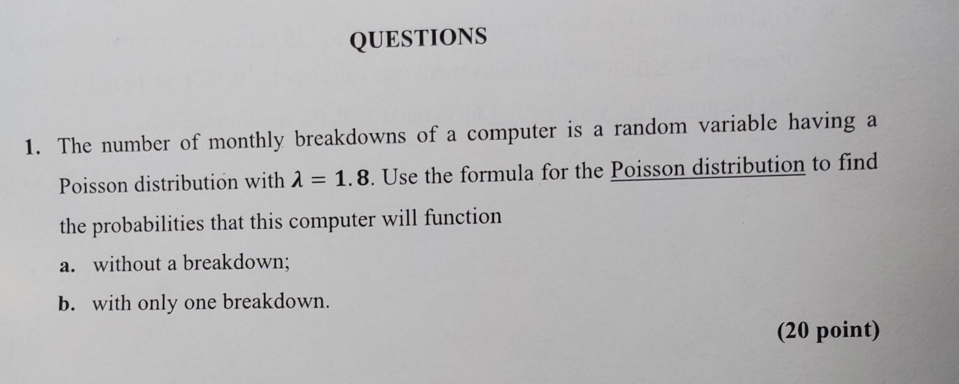 [Solved]: 1. The number of monthly breakdowns of a comp
