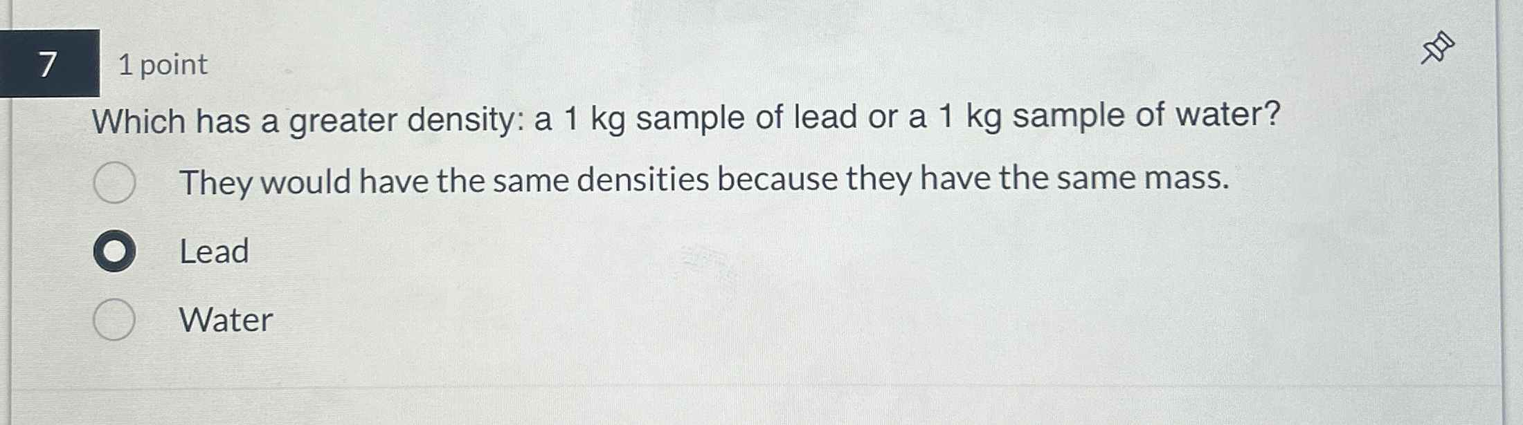 Solved Which has a greater density: a 1 ﻿kg sample of lead | Chegg.com