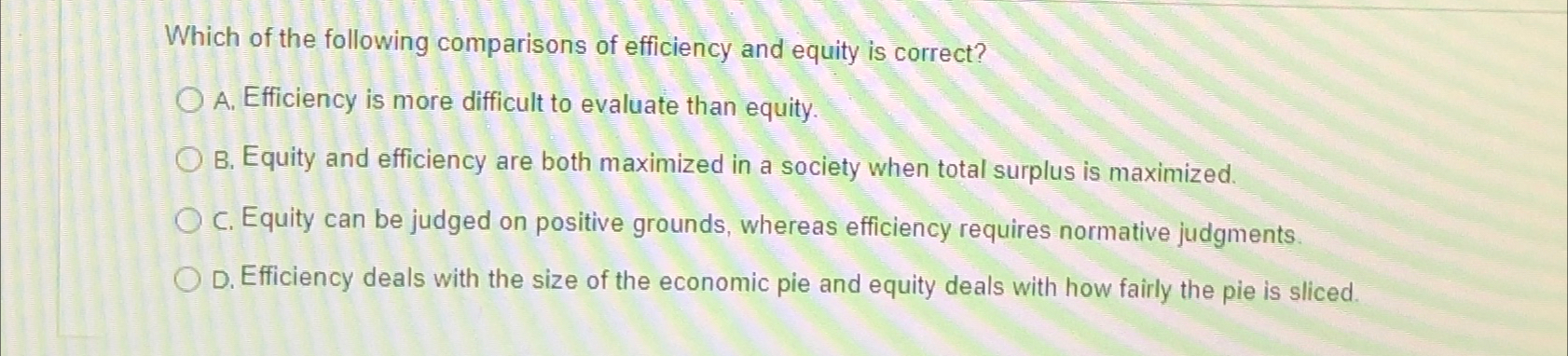 Solved Which of the following comparisons of efficiency and | Chegg.com