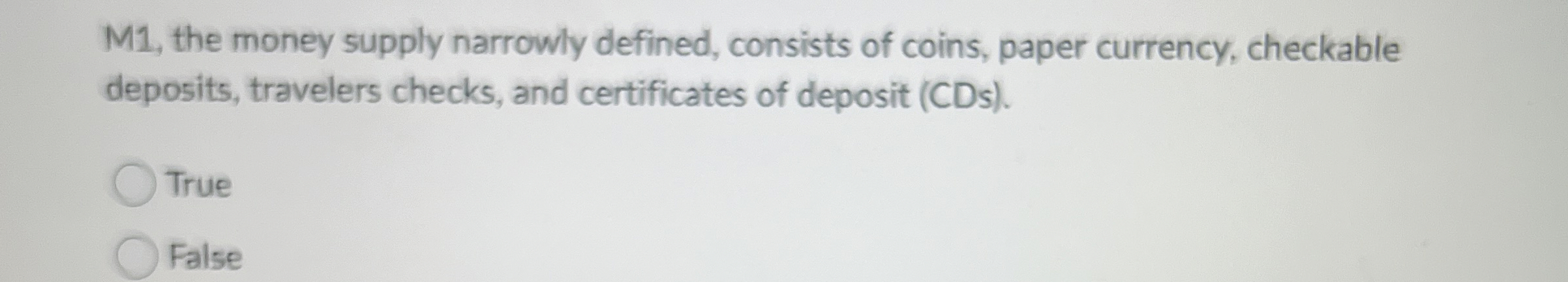 Solved M1, ﻿the money supply narrowly defined, consists of | Chegg.com