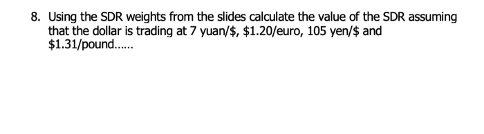 8. Using the SDR weights from the slides calculate | Chegg.com