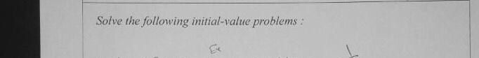 Solved Solve the following initial-value problems 2 X c) | Chegg.com