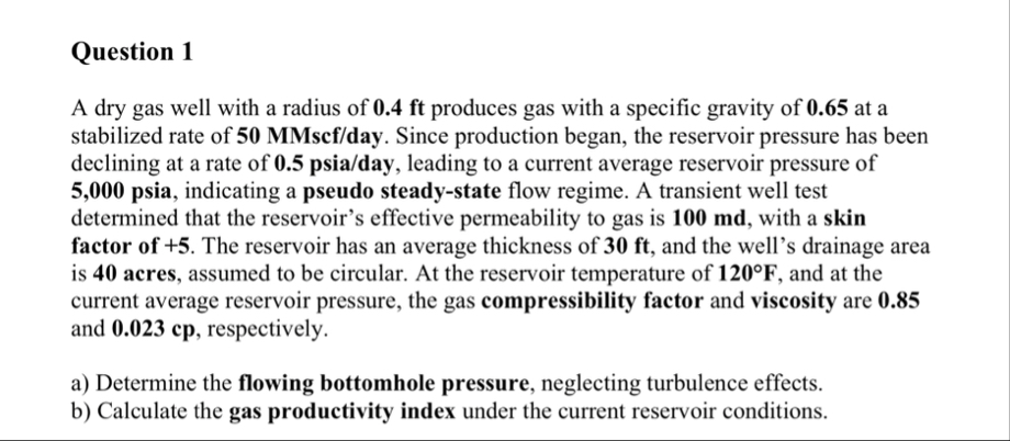 Solved Question 1A dry gas well with a radius of 0.4ft | Chegg.com