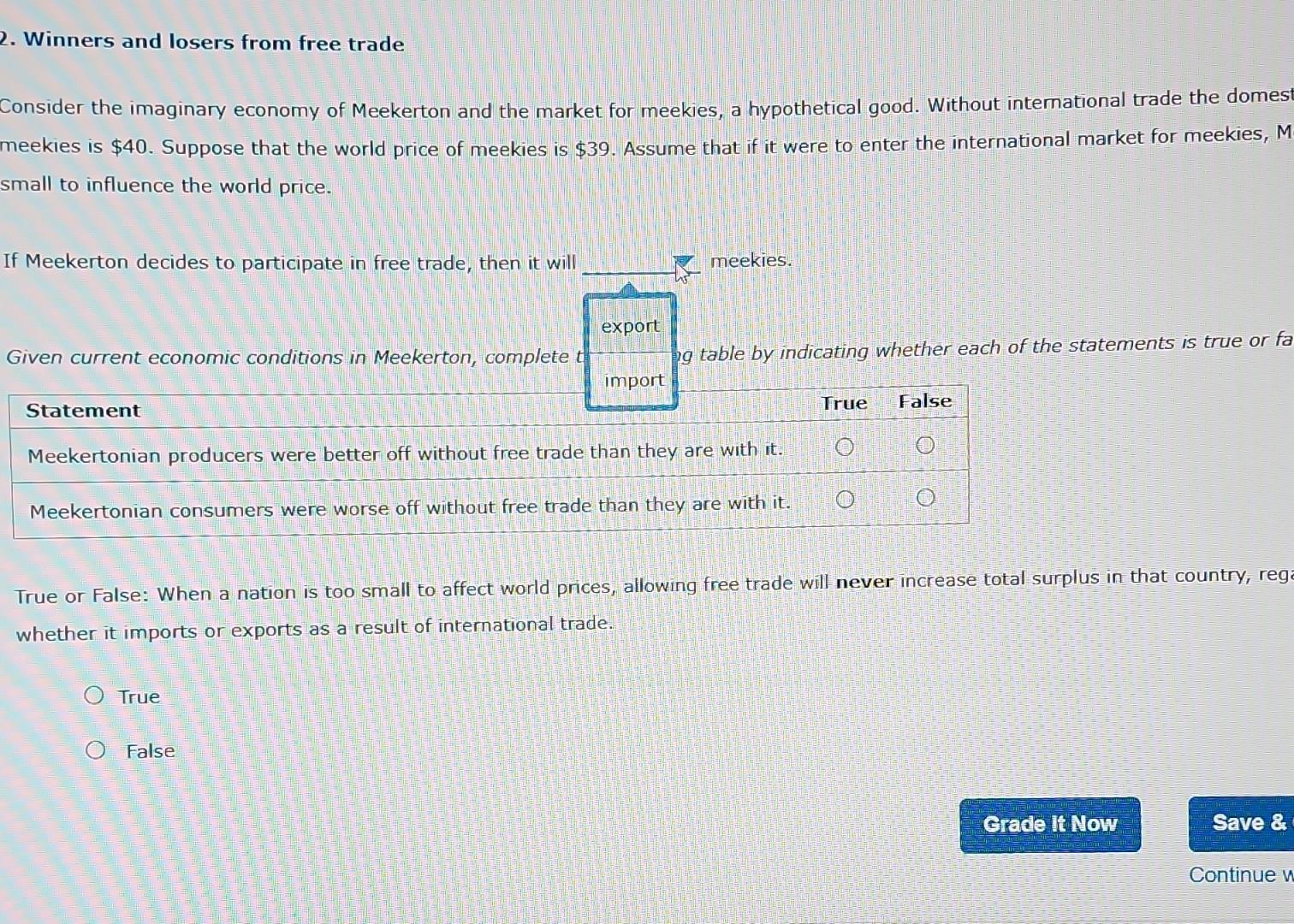 [Solved]: 2. Winners and losers from free trade Con