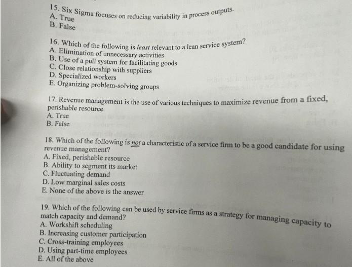 Solved 15. Six Sigma focuses on reducing variability in | Chegg.com