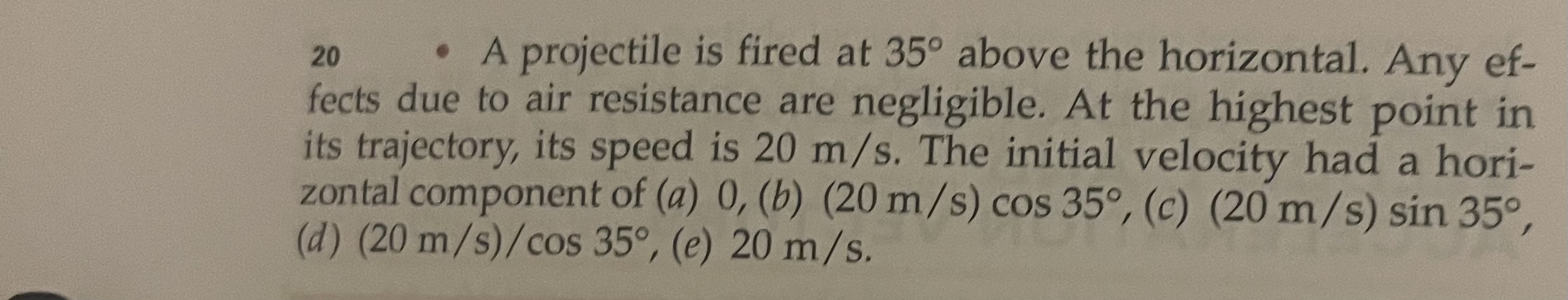 Solved 20A projectile is fired at 35° ﻿above the horizontal. | Chegg.com