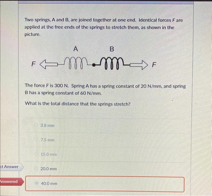 Solved Two springs, A and B, are joined together at one end. | Chegg.com