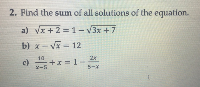 Solved 2. Find the sum of all solutions of the equation. a) | Chegg.com