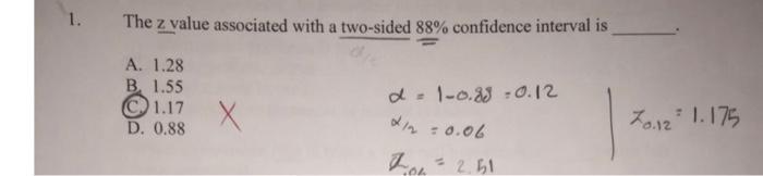 Solved 1. The z value associated with a two-sided 88% | Chegg.com