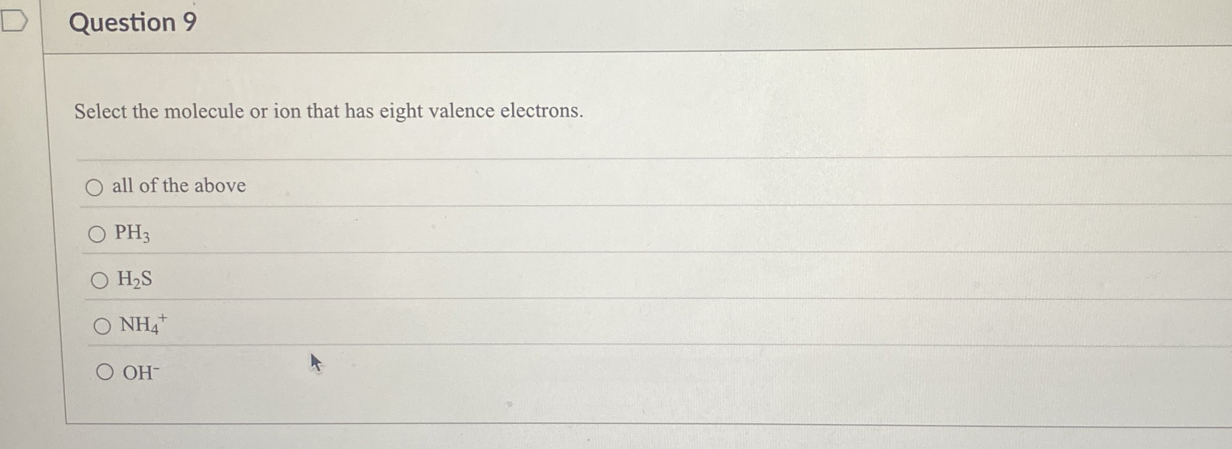 Solved Question 9Select the molecule or ion that has eight | Chegg.com