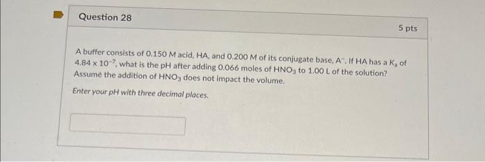 Solved A buffer consists of 0.150M acid, HA, and 0.200M of | Chegg.com