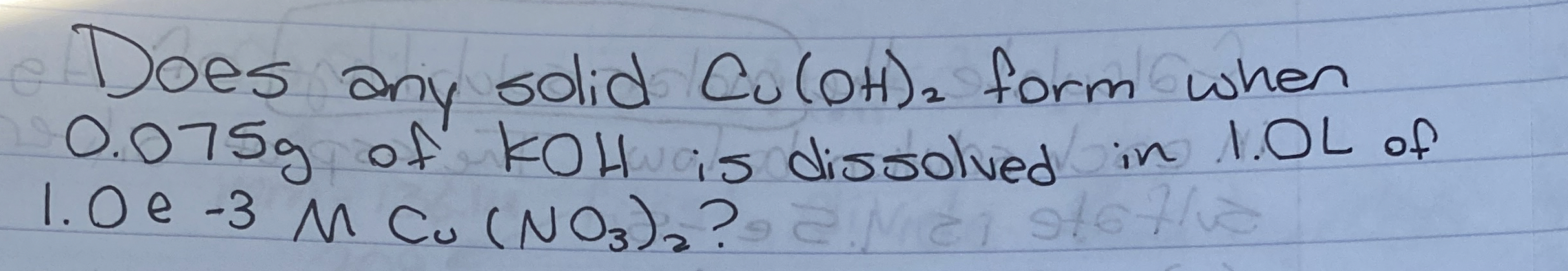 Solved Does any solid CU(OH)2 ﻿form when0.075 ﻿g of KOH is | Chegg.com