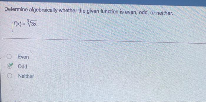 Solved Determine algebraically whether the given function is | Chegg.com