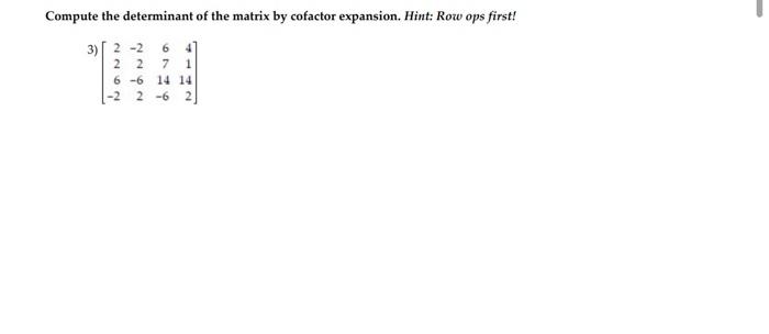 Solved Compute the determinant of the matrix by cofactor | Chegg.com
