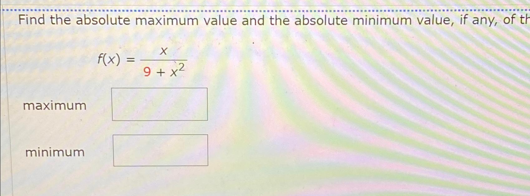 Solved Find the absolute maximum value and the absolute | Chegg.com