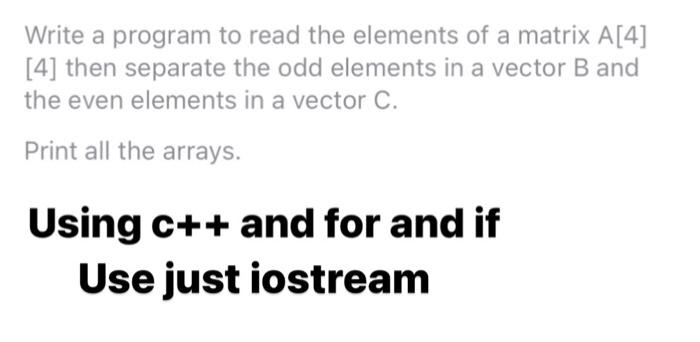 Solved Write a program to read the elements of a matrix A[4] | Chegg.com
