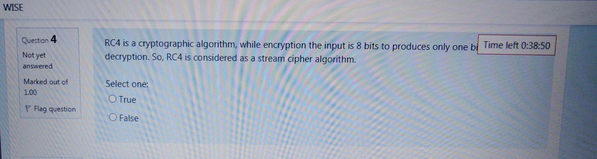 Solved WISE Question 4 RC4 is a cryptographic algorithm, | Chegg.com