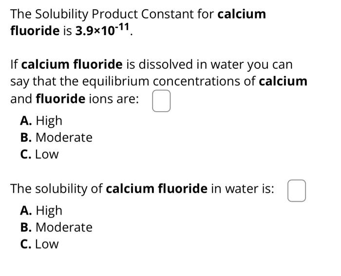 Solved fluoride is 3.9×10−11. If calcium fluoride is | Chegg.com