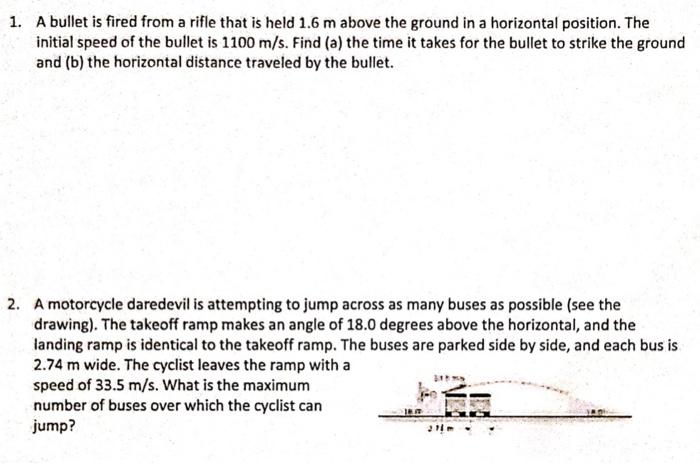 Solved 1. A bullet is fired from a rifle that is held 1.6 m | Chegg.com