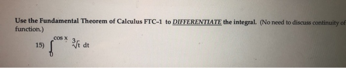Solved Use the Fundamental Theorem of Calculus FTC-1 to | Chegg.com