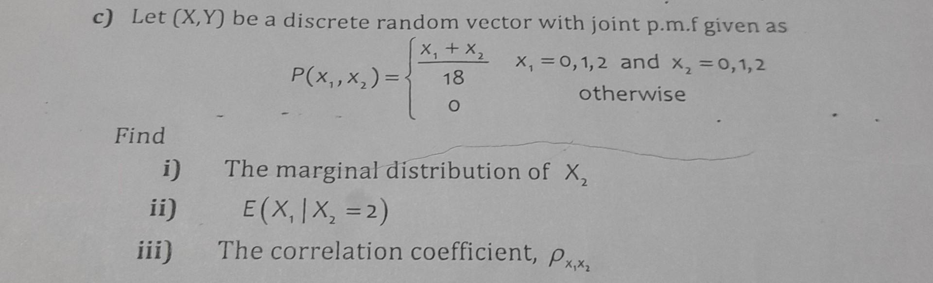 Solved c) Let (X,Y) be a discrete random vector with joint | Chegg.com