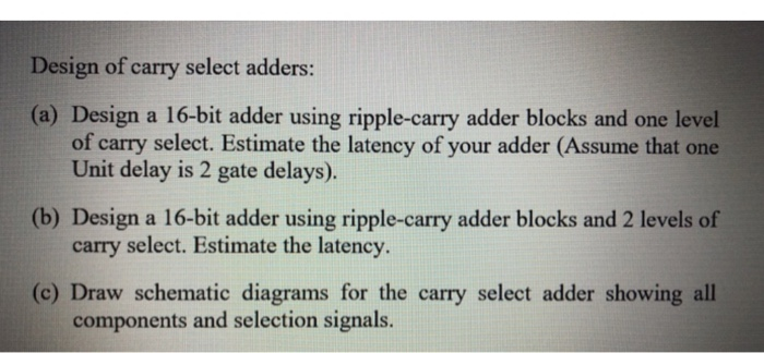 Design of carry select adders: (a) Design a 16-bit | Chegg.com