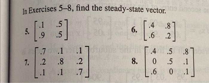 Solved In Exercises 5-8, find the steady-state vector. 5. | Chegg.com