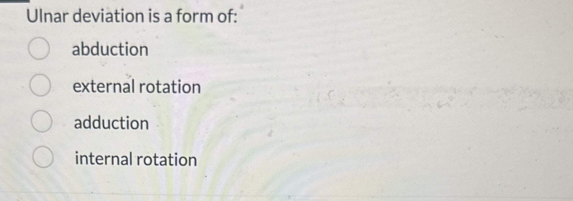 Solved Ulnar deviation is a form of:abductionexternal | Chegg.com