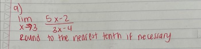 Solved a) limx→33x−45x−2 round to the nearest tenth if | Chegg.com
