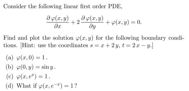 Solved Consider the following linear first order PDE, a | Chegg.com