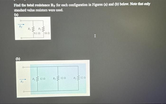 Solved Find the total resistance RT for each configuration | Chegg.com