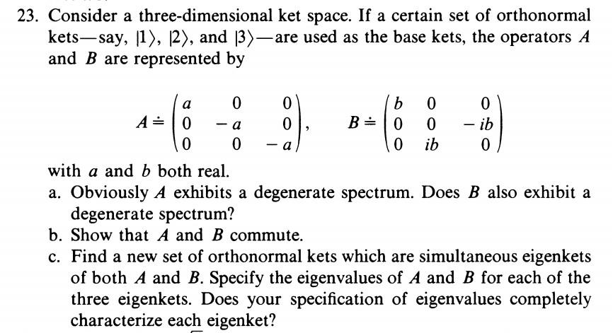 Solved 23. Consider a three-dimensional ket space. If a | Chegg.com