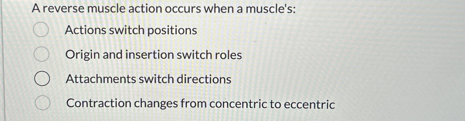 Solved A reverse muscle action occurs when a | Chegg.com