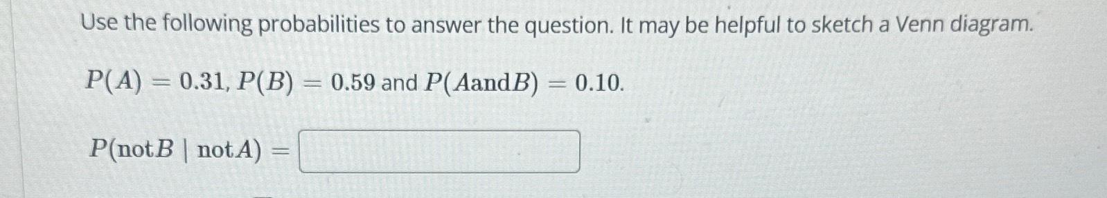 Solved Use the following probabilities to answer the | Chegg.com
