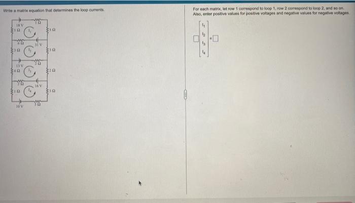Solved Write a matrix equation that determines the loop | Chegg.com