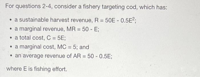 Solved 2. what is the level of fishing effort, E, at the | Chegg.com