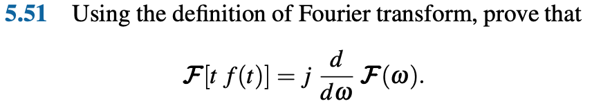 Solved 5.51 ﻿Using the definition of ﻿Fourier transform, | Chegg.com